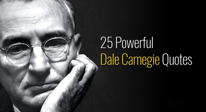 25 Powerful Dale Carnegie Quotes